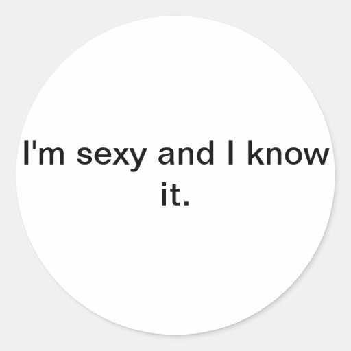 Im Sexy And I Know It Sticker Zazzle