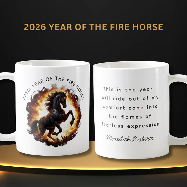 2026 Year of the Fire Horse Motivational Quote Coffee Mug | Zazzle