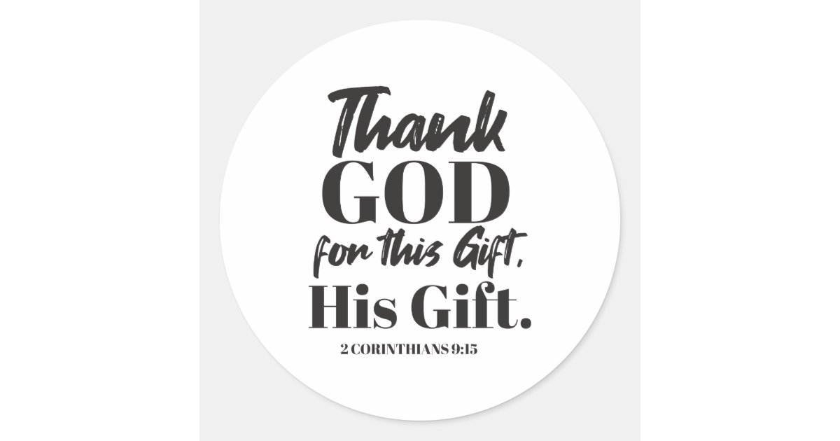 2 Corinthians 9:15 bible verse design II Classic Round Sticker | Zazzle