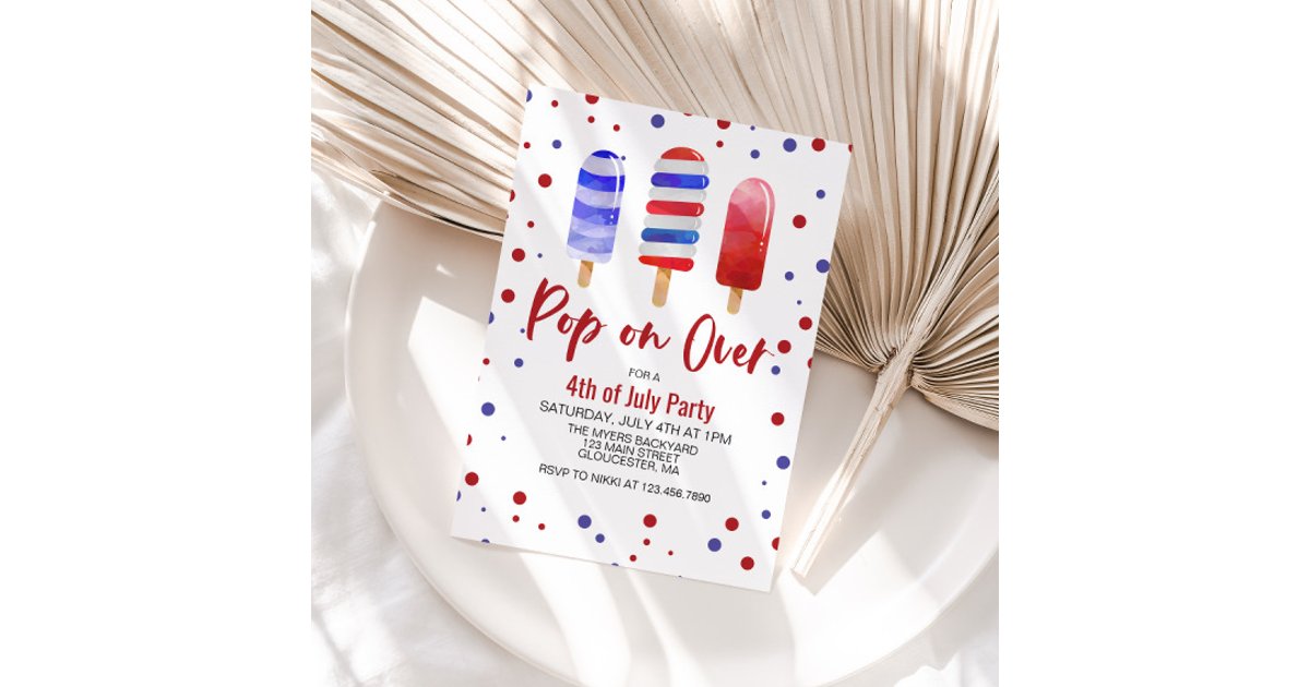4th of July Pop on Over Red White Blue Ice Pops Invitation | Zazzle