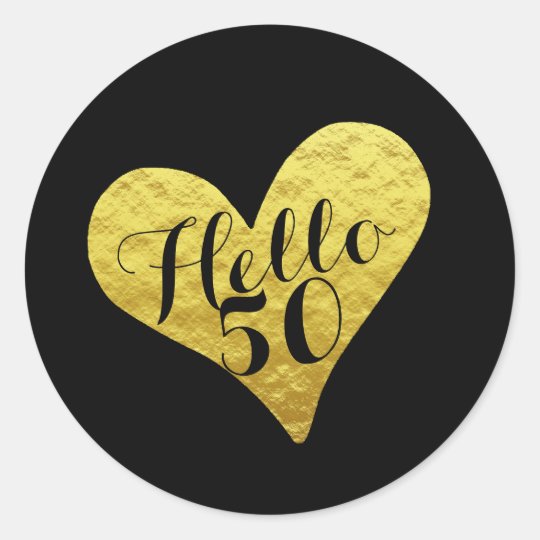 50th Birthday Hello 50 Black | Faux Gold Heart Classic Round Sticker ...