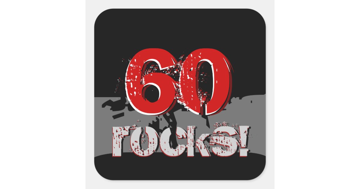 60th Birthday - 60 Rocks! Grunge Red and Black Square Sticker | Zazzle