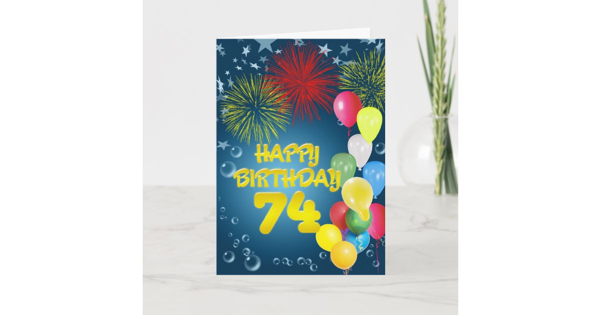 74th Birthday card with fireworks and balloons | Zazzle