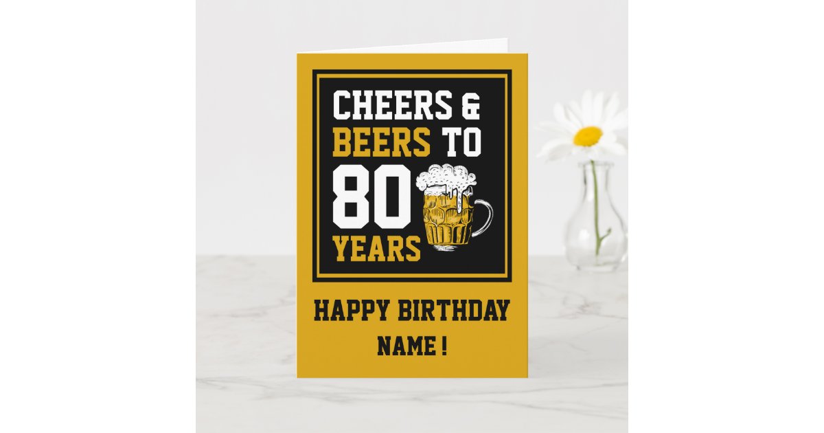 80th Birthday Cheers & Beers to 80 Years Card | Zazzle