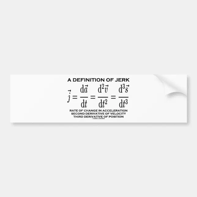 A Definition Of Jerk (Physics) Bumper Sticker | Zazzle