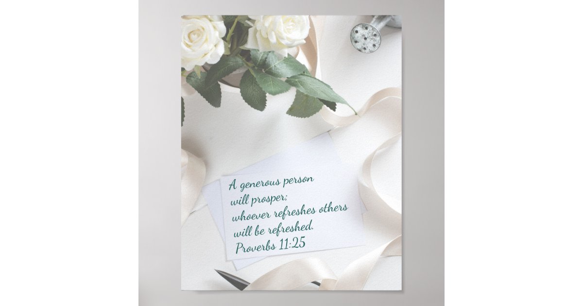 "A Generous Person Will Prosper" Proverbs 11:25 Poster | Zazzle