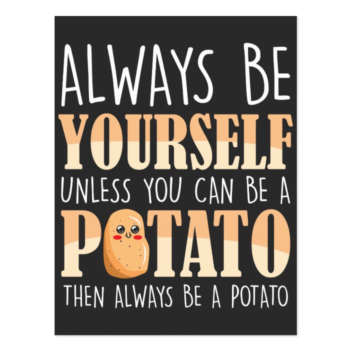 Always be a Potato - Potatoes Plant Farmer Postcard | Zazzle.com.au