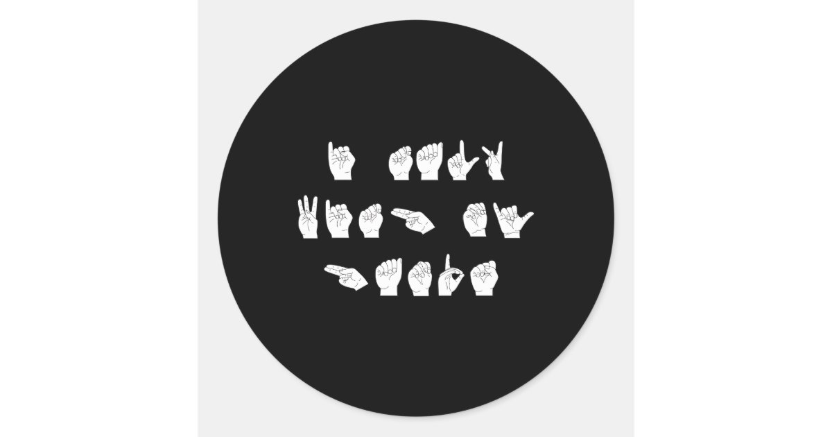 Asl American Sign Language I Talk With My Hands Classic Round Sticker ...
