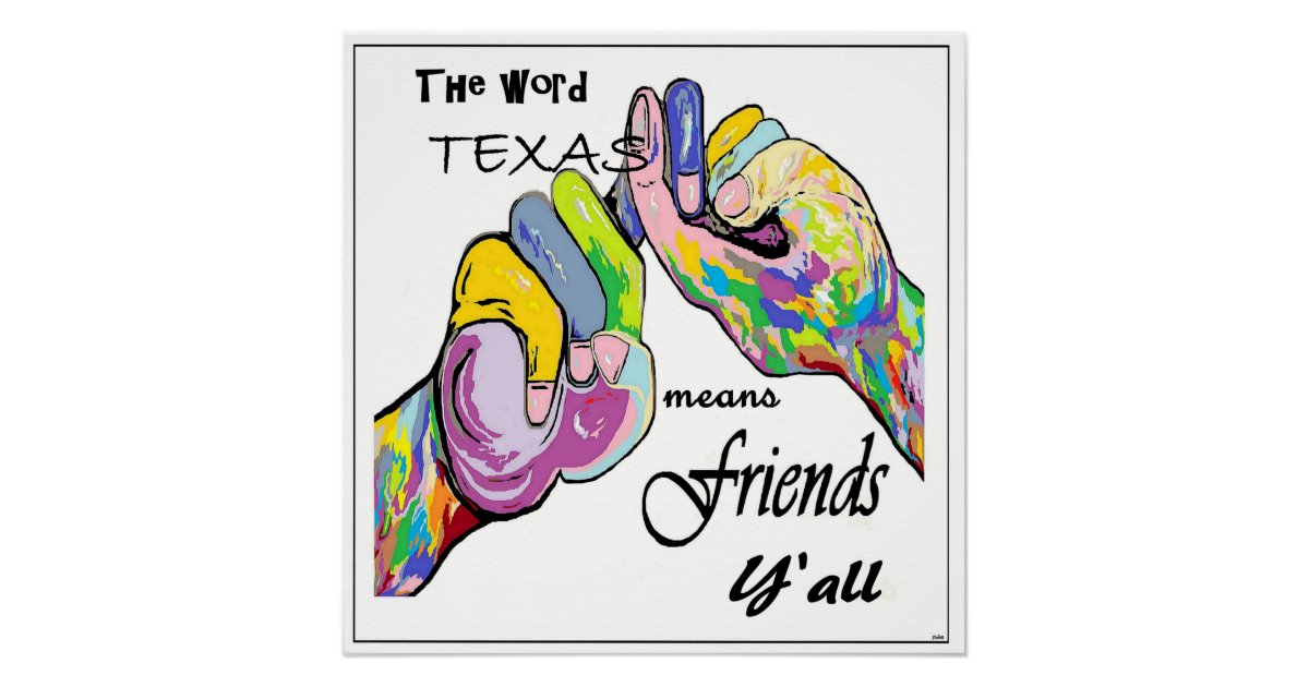 ASL Texas Means Friend Poster Zazzle asl-texas-means-friend-poster-zazzle