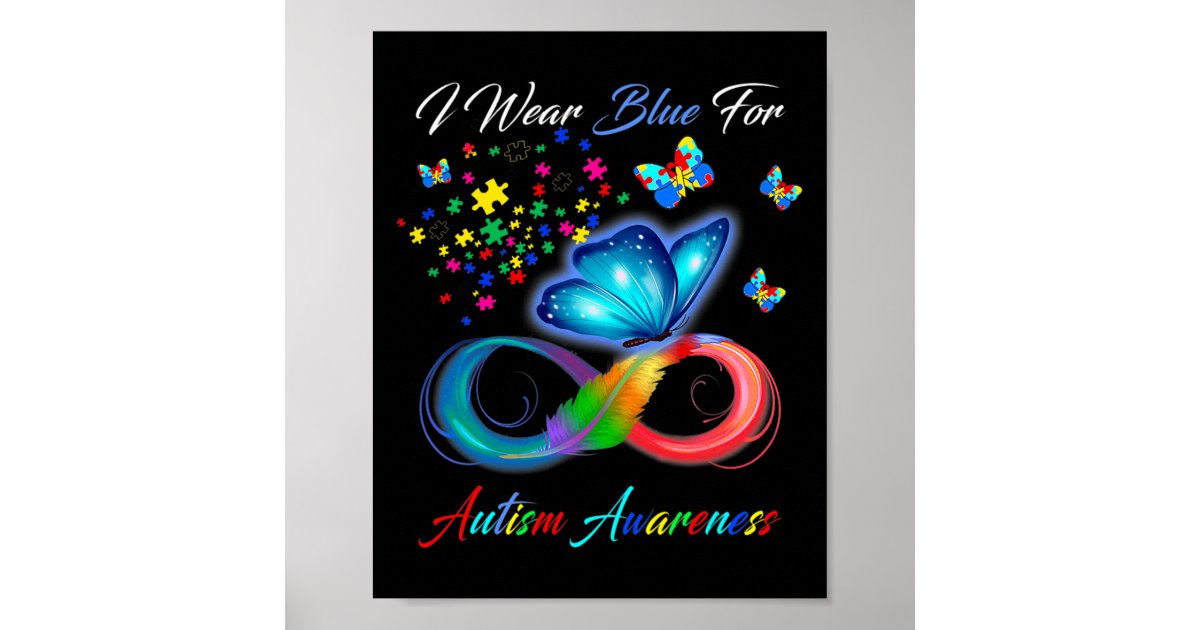Autism Awareness I Wear Blue For Autism Awareness Poster | Zazzle