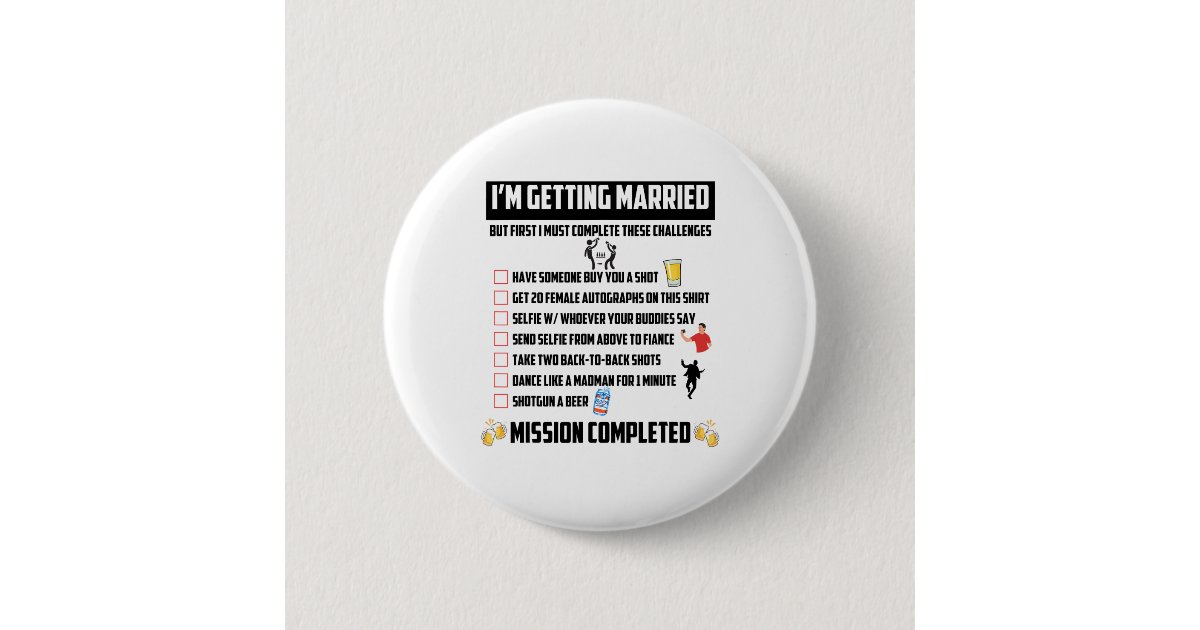 Bachelor Party Challenges - Funny Groom Challenge 6 Cm Round Badge | Zazzle