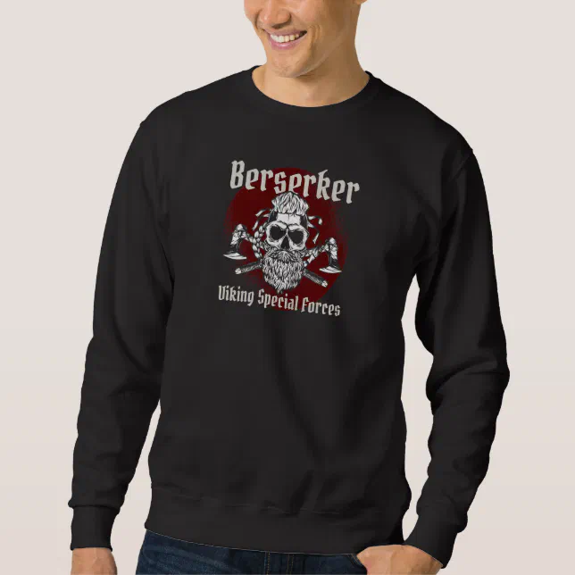 Berserk Berserker Viking Saying Sweatshirt | Zazzle