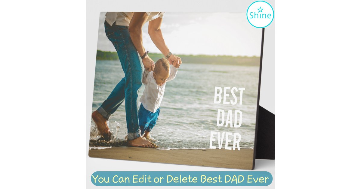 Best Dad Ever Best Father Ever custom photo Plaque | Zazzle