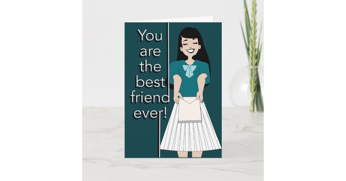 Best Friend Ever Card | Zazzle