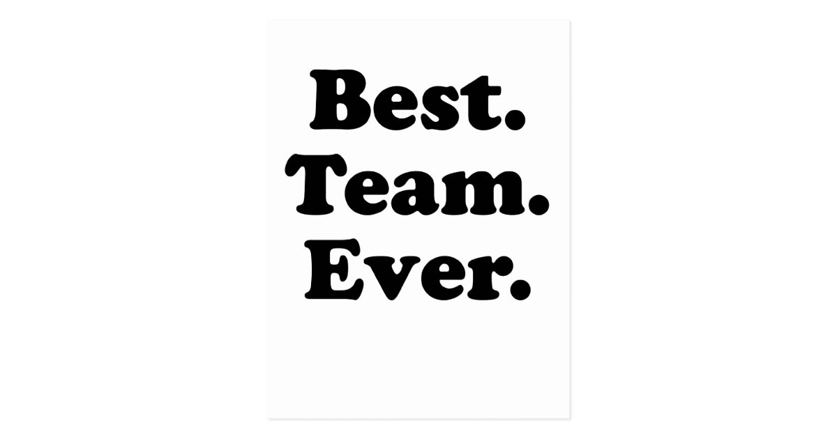 Best Team Ever Postcard | Zazzle.com.au
