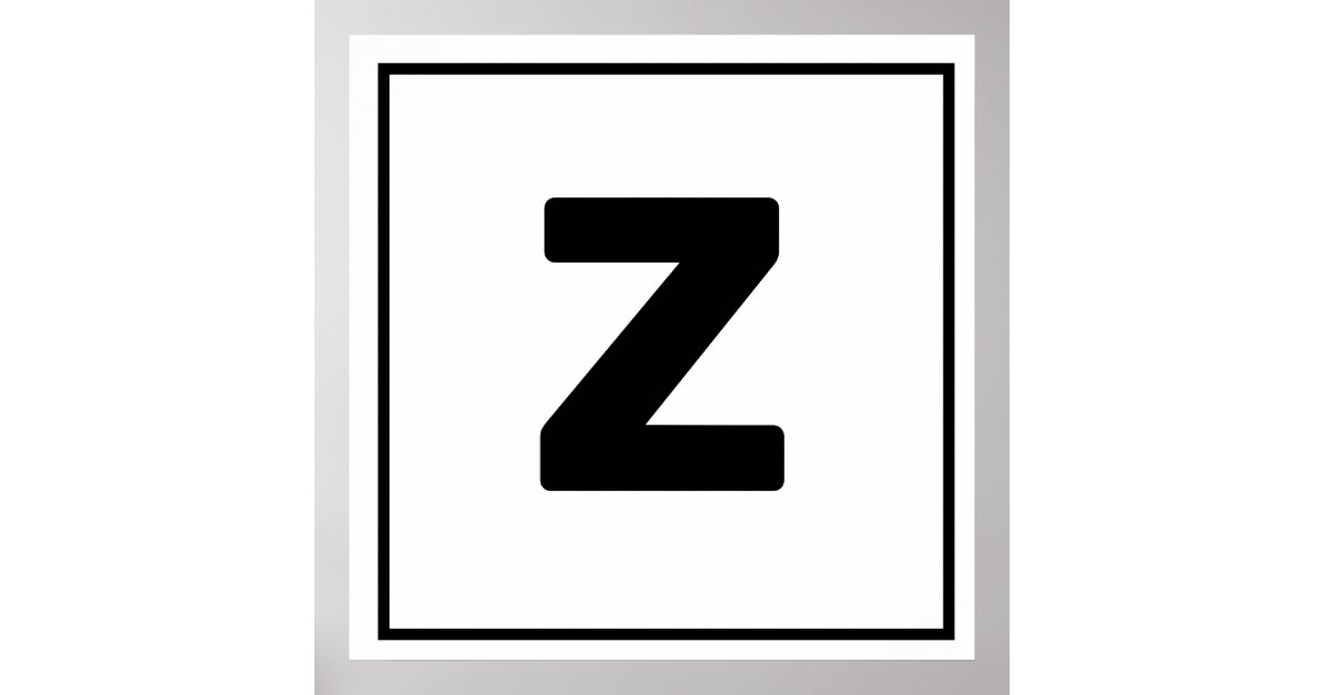 Black letter Z Poster | Zazzle