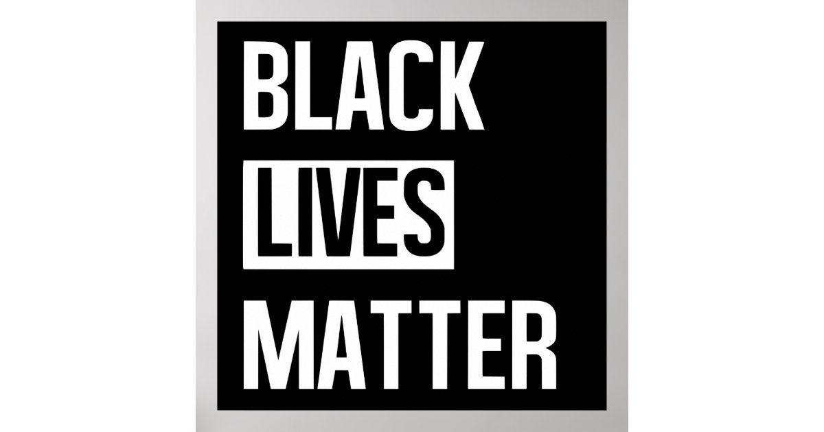 Black Lives Matter Poster | Zazzle