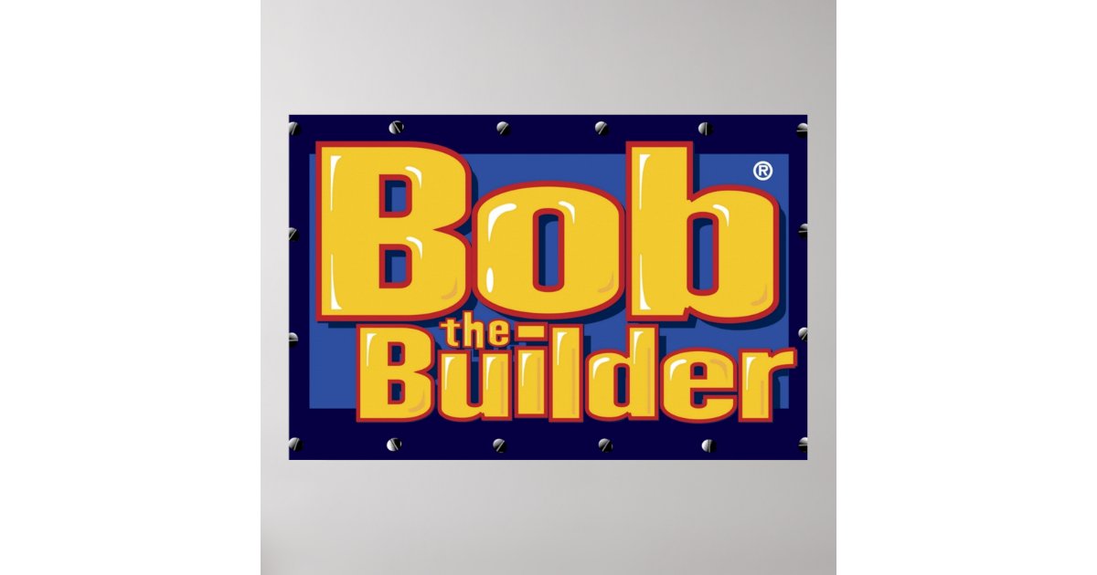 Bob the Builder Poster | Zazzle