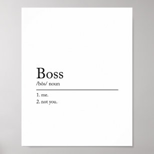 Funny Boss Posters & Photo Prints | Zazzle AU