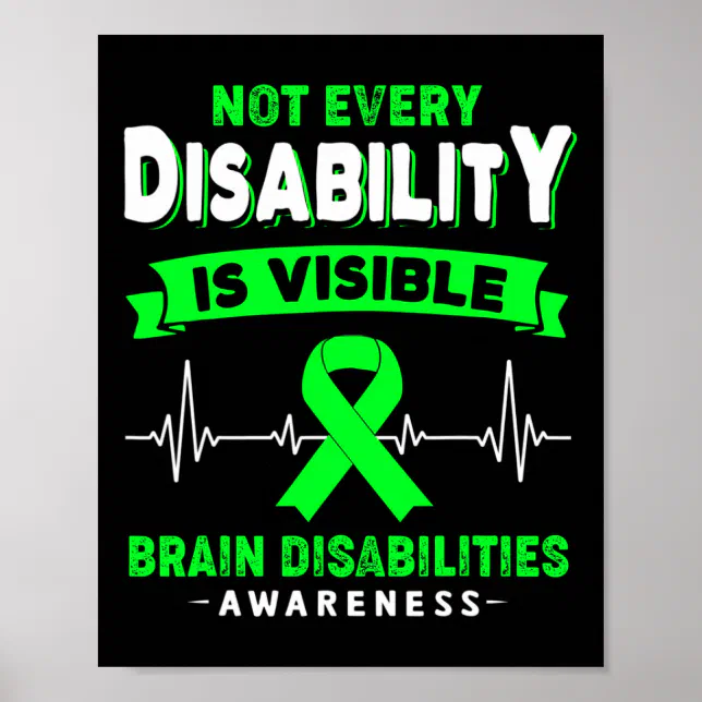 Brain Disabilities Awareness Not Every Disability Poster | Zazzle