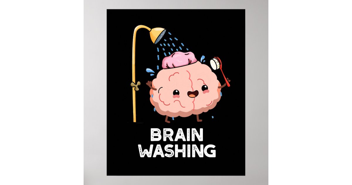 Brain Washing Funny Anatomy Pun Dark BG Poster | Zazzle