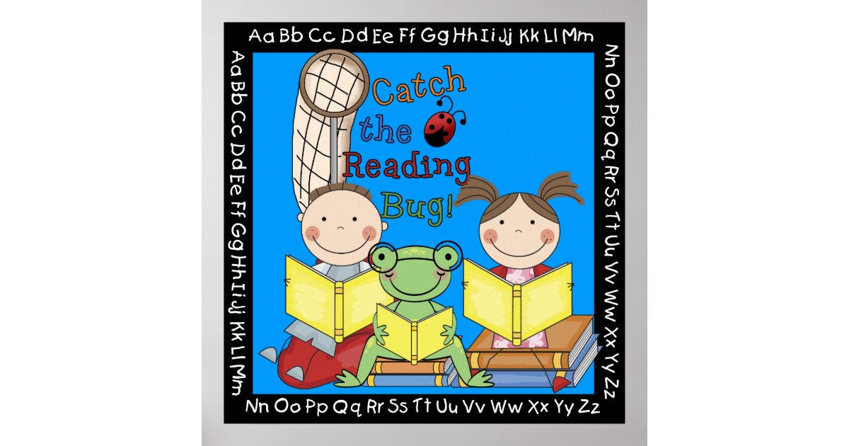 Catch the Reading Bug Classroom Poster | Zazzle