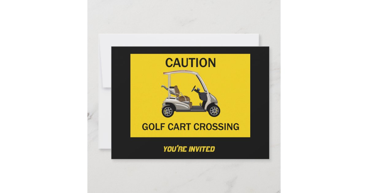 Caution Golf Cart Crossing Sign Invitation | Zazzle