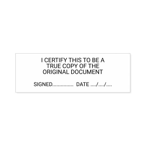 Certified True Copy Original Document Signed Dated Self-inking Stamp ...