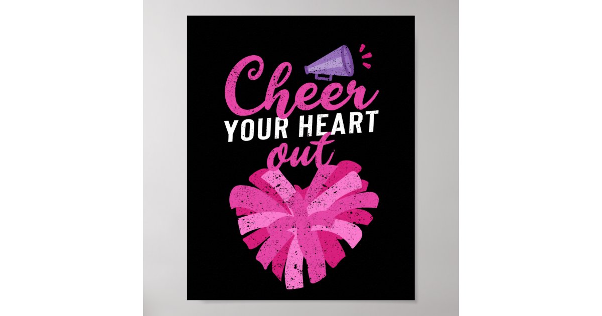 Cheer Your Heart Out Cheerleading Cheerleader Poster | Zazzle