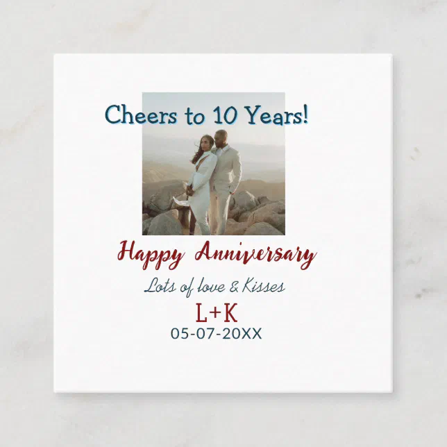 Cheers to 10 Years happy anniversary add photo dat Square Business Card ...