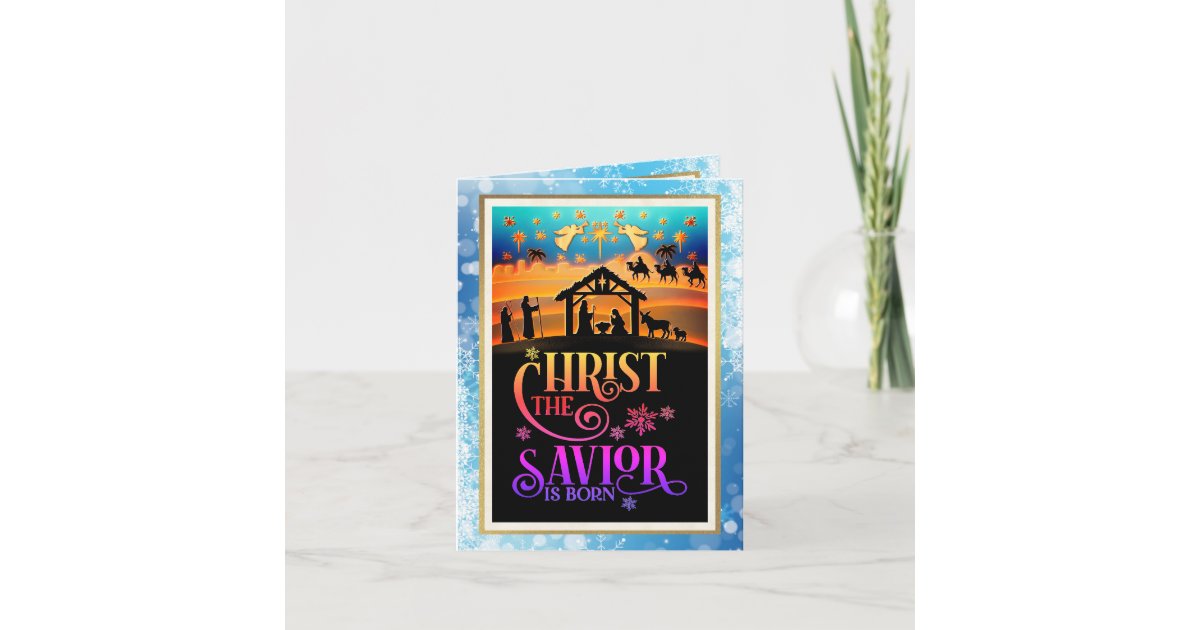 "Christ The Saviour Is Born" Nativity Christmas Holiday Card | Zazzle