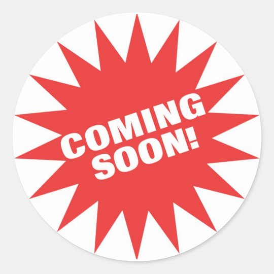 Coming Soon Classic Round Sticker | Zazzle.com.au