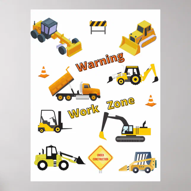 Construction Warning Work Zone Poster | Zazzle