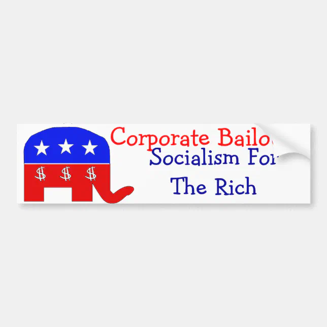 Corporate Bailouts Bumper Sticker | Zazzle