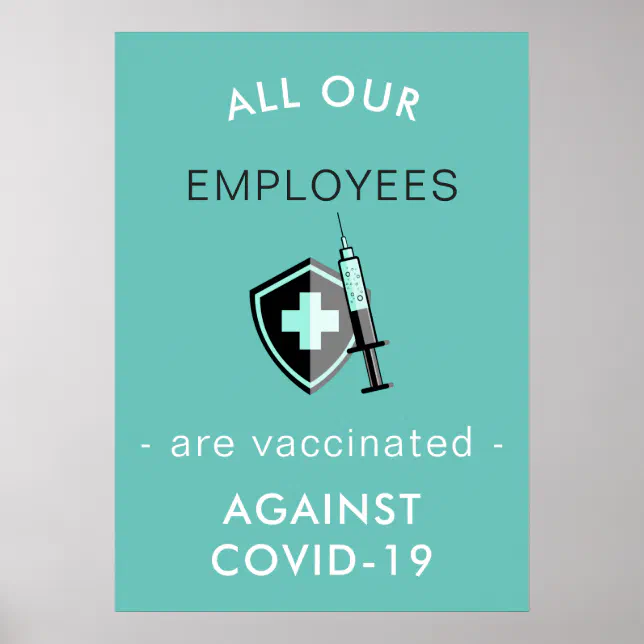 Covid-19 All Employees Vaccinated Safety Custom Poster | Zazzle