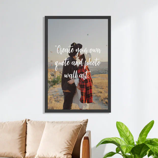 Create Your Own Custom Quote and Photo Poster | Zazzle