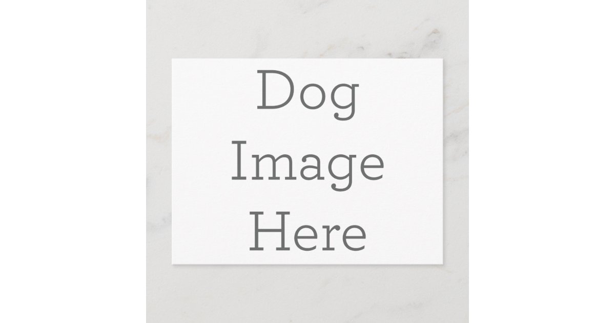 Create Your Own Dog Image Postcard Gift | Zazzle