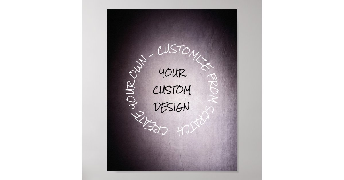Create Your Own Fully Customised Poster | Zazzle