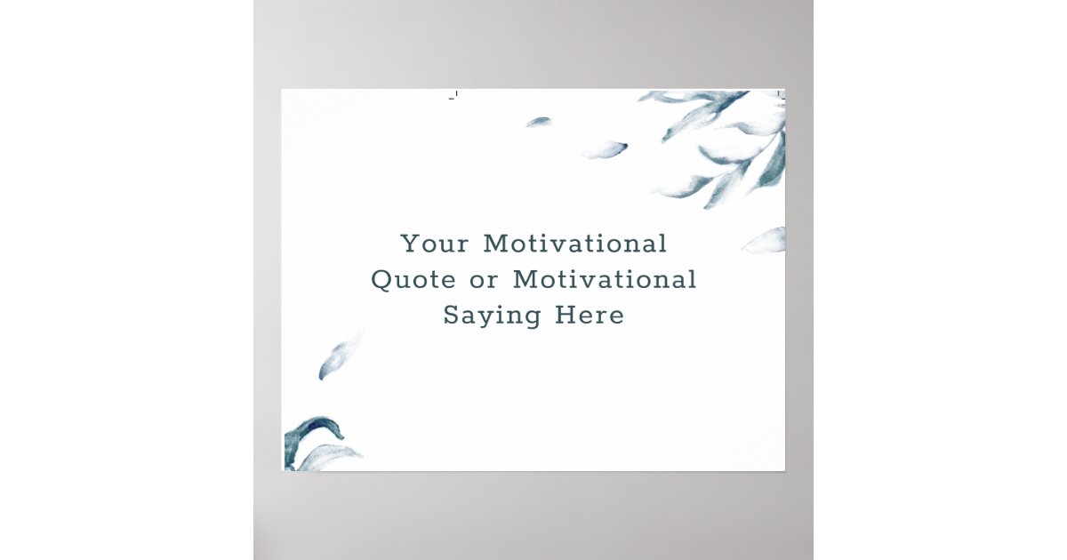 Create Your Own Inspirational Quote Watercolor Poster | Zazzle