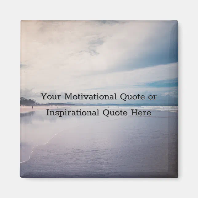 Create Your Own Motivational Inspirational Quote Magnet | Zazzle