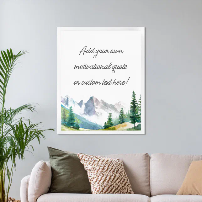 Create Your Own Mountain Quote Poster | Zazzle