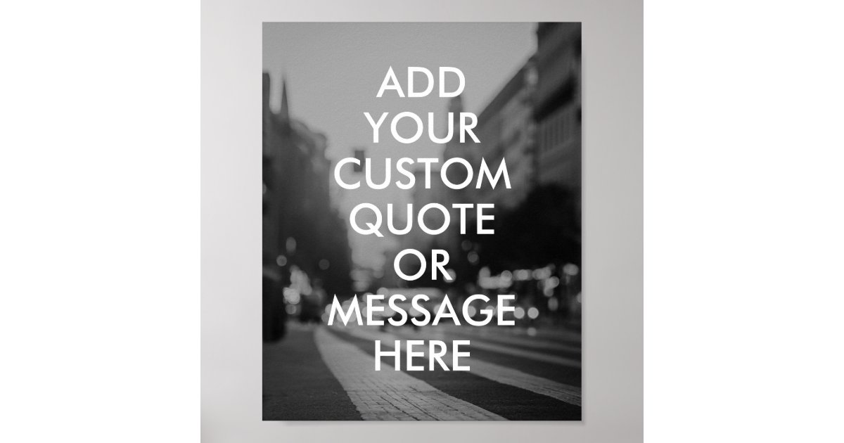 Create your own quote poster | Zazzle