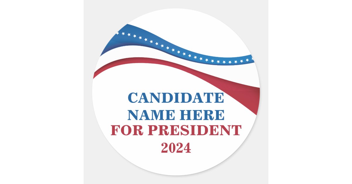 Custom Add Your Own Candidate for President 2024 Classic Round Sticker ...