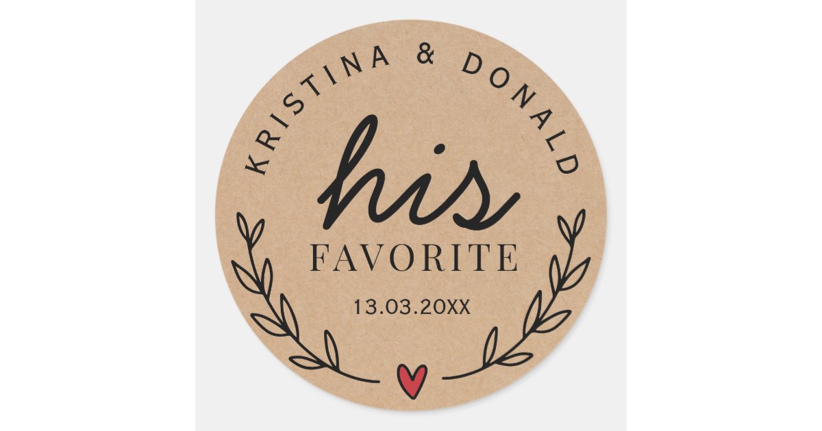 Custom Rustic Wedding Favour His Favourite Kraft Classic Round Sticker ...