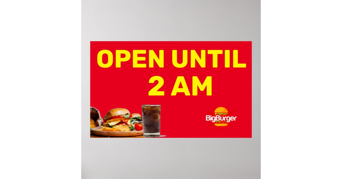 Customise Burger Restaurant Logo Open Until 2AM Poster | Zazzle