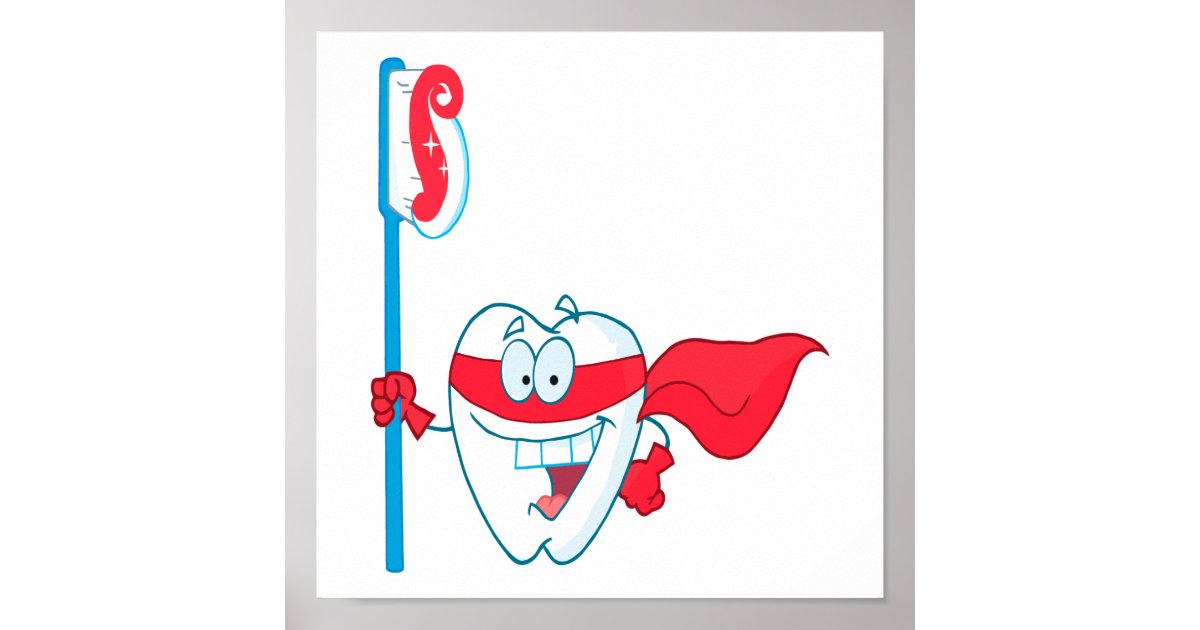 Cute Smiling Superhero Tooth With Toothbrush Poster | Zazzle