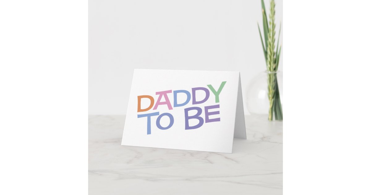 Daddy to Be Card | Zazzle.com.au