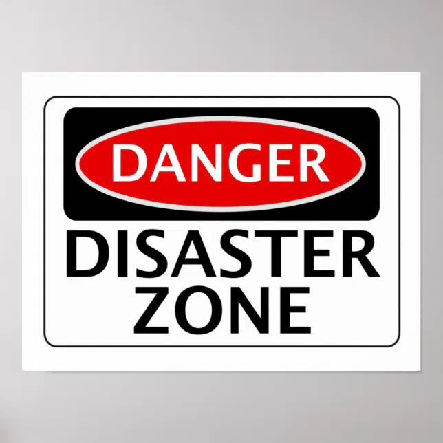 DANGER DISASTER ZONE FAKE FUNNY SAFETY SIGN SIGNAG | Zazzle