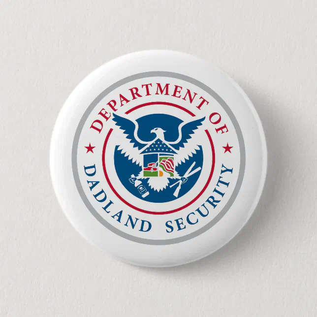 DDS - Department of Dadland Security 6 Cm Round Badge | Zazzle