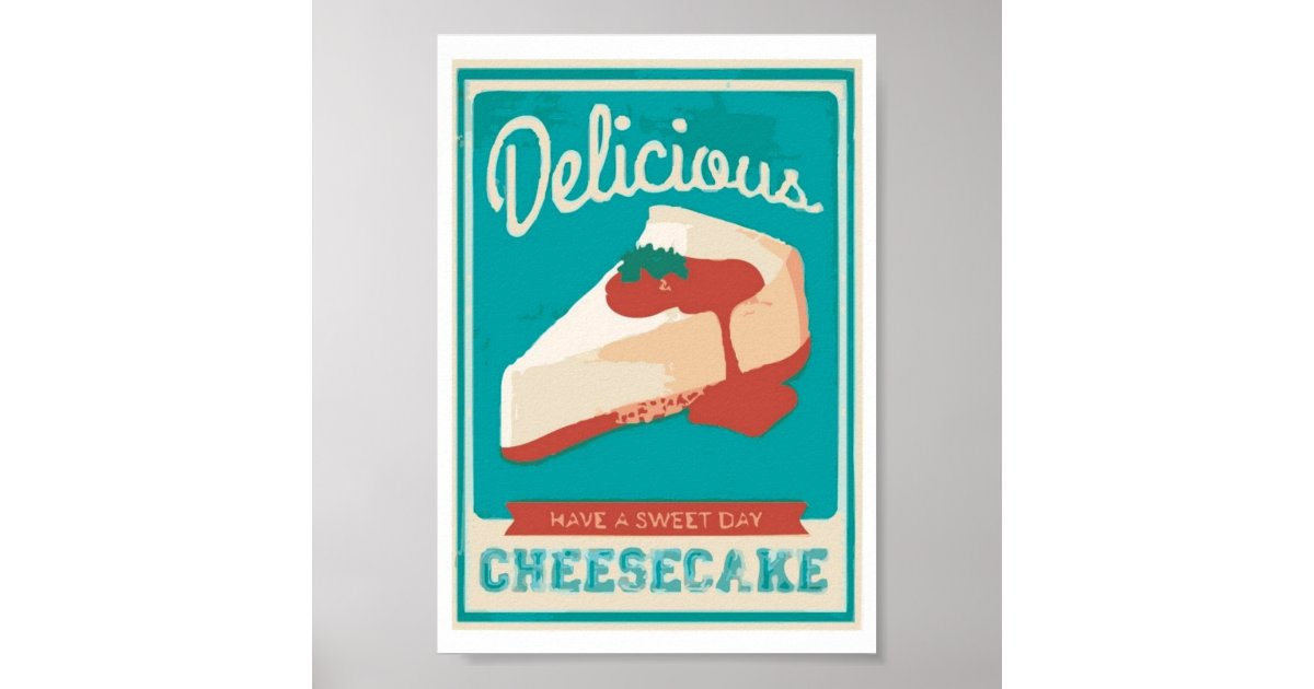 Delicious Cheesecake Poster | Zazzle